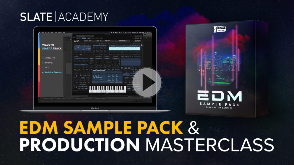 EDM Track From Scratch Masterclass | Slate Digital